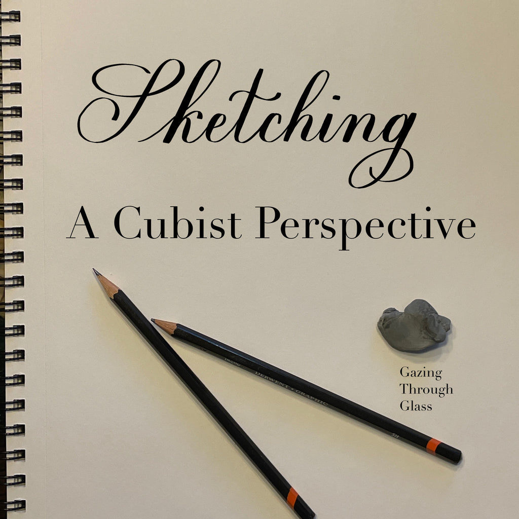 Free Art For All - Sketching - A Cubist Perspective – Gazing Through Glass